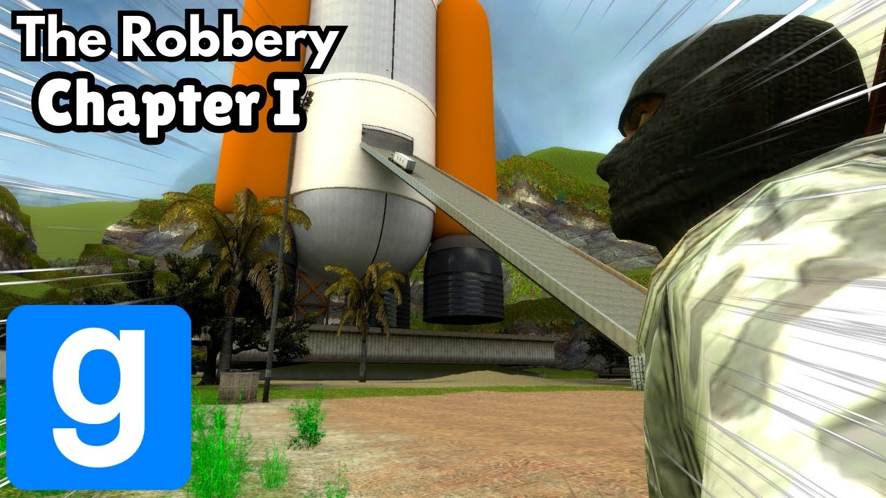 The Robbery Chapter I The Garry S Mod Movie Youtube