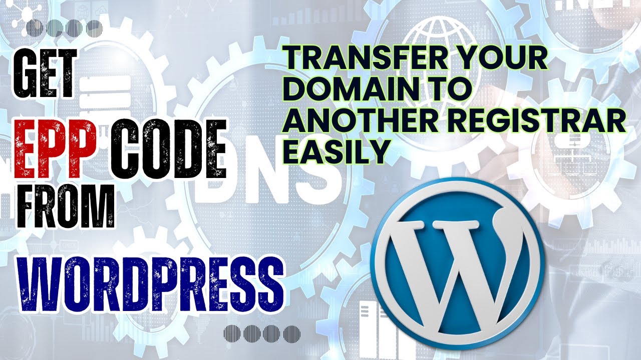 Get The Epp Code From Wordpress Com To Transfer Your Domain To Another