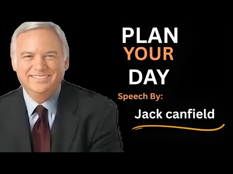 Plan Your Day Jack Canfield Motivational Speech Youtube