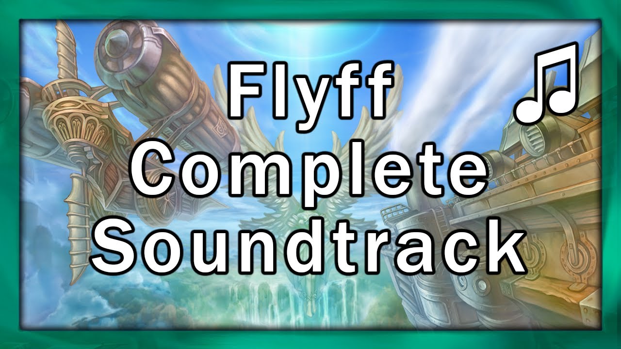 Flyff Complete Soundtrack Music Bgm Youtube