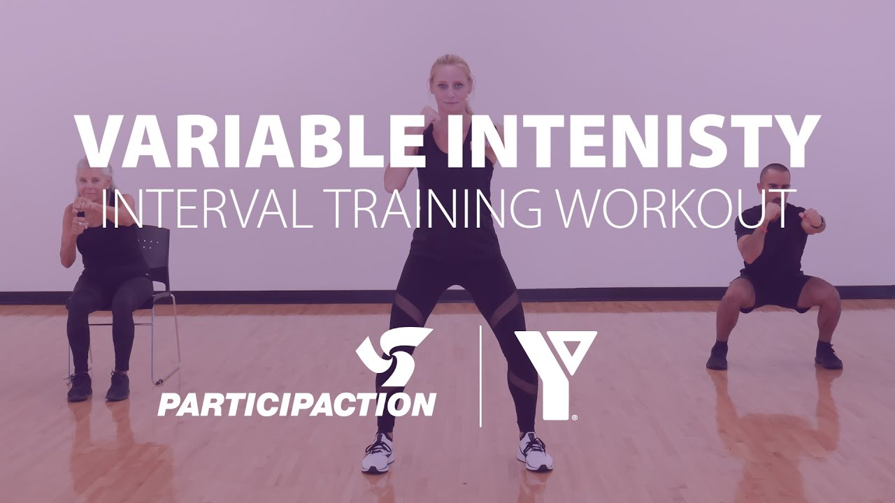 Variable Intensity Interval Training Workout With Participaction Youtube