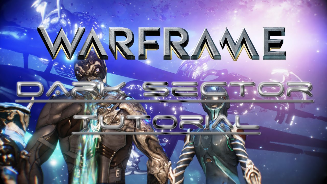 Warframe Tutorial U14 Solar Rail Conflcit Dark Sector Youtube