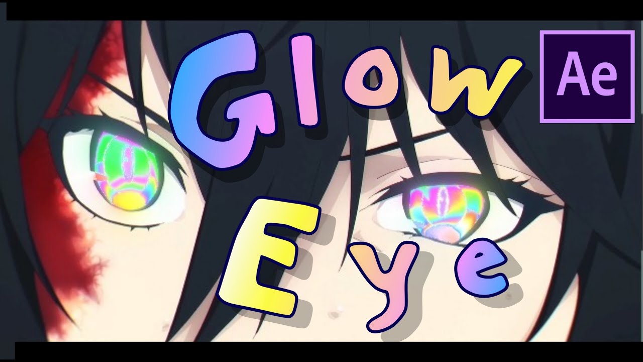 Rainbow Eye Glow Tutorial After Effects Youtube
