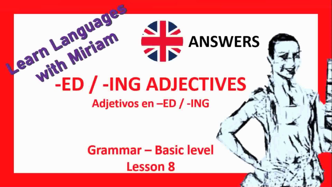 L8 Ed Ing Adjectives Answers Adjetivos Terminados En Ed E Ing
