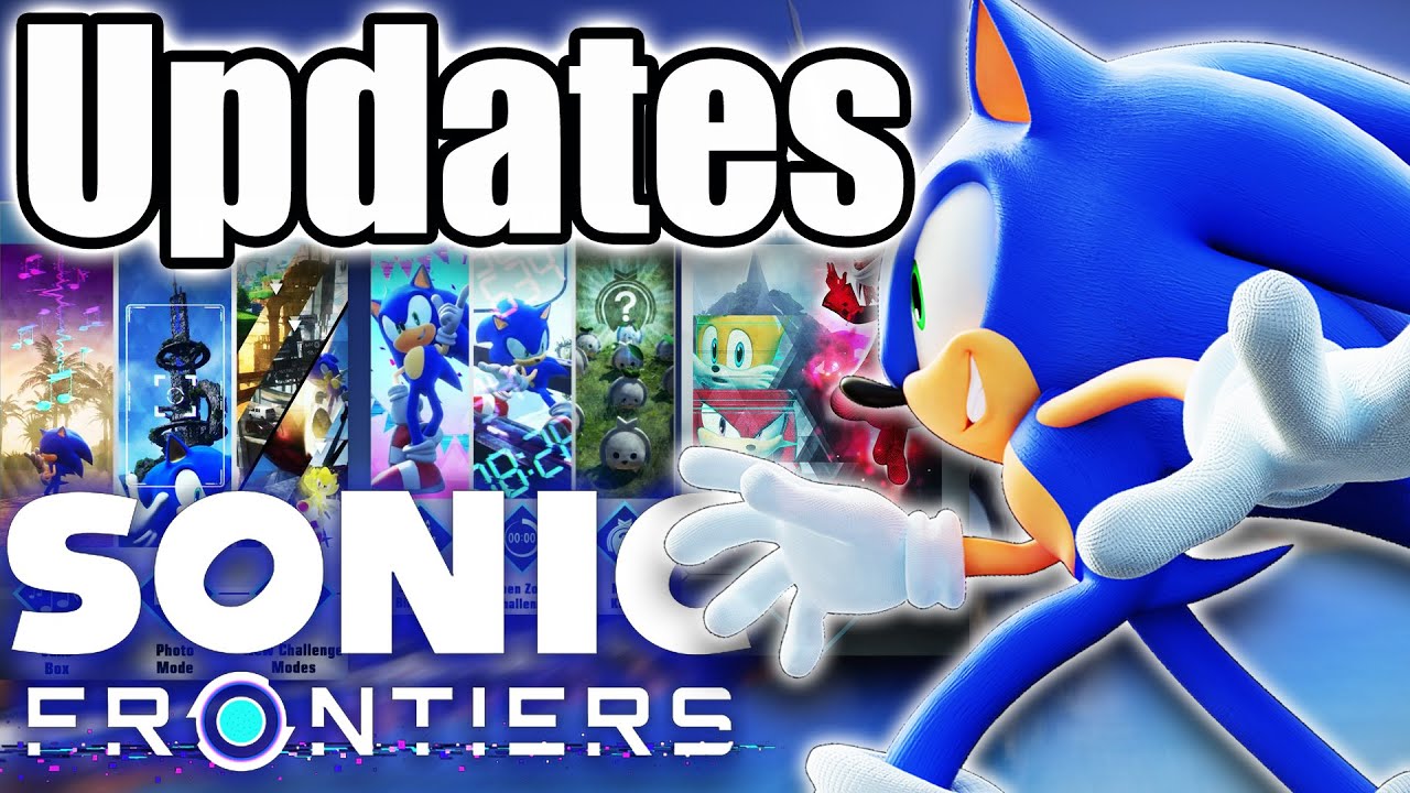 The Updates That Changed Sonic Frontiers Youtube