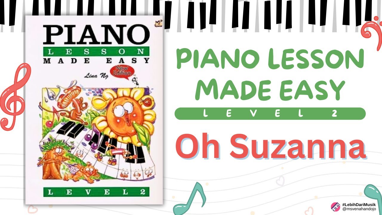 Oh Suzanna From Piano Lesson Made Easy Level 2 Page 7 Lina Ng Youtube