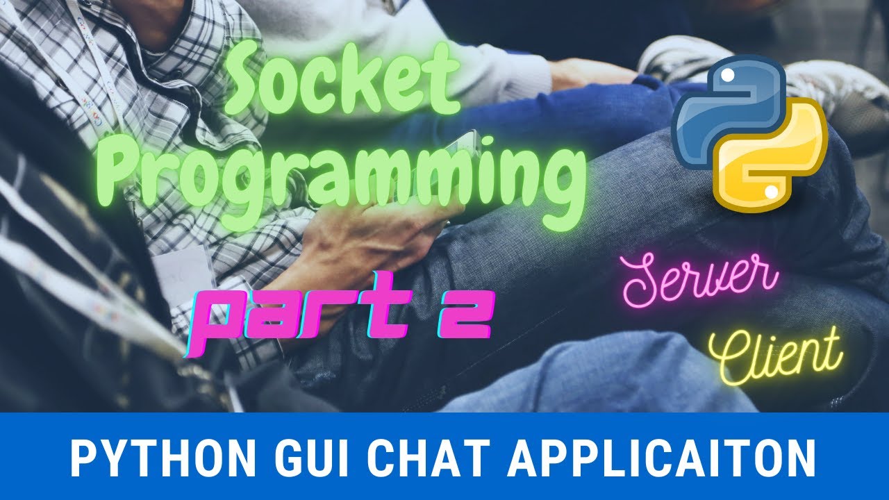2 Python Gui Chat Application Socket Programming For Server Client