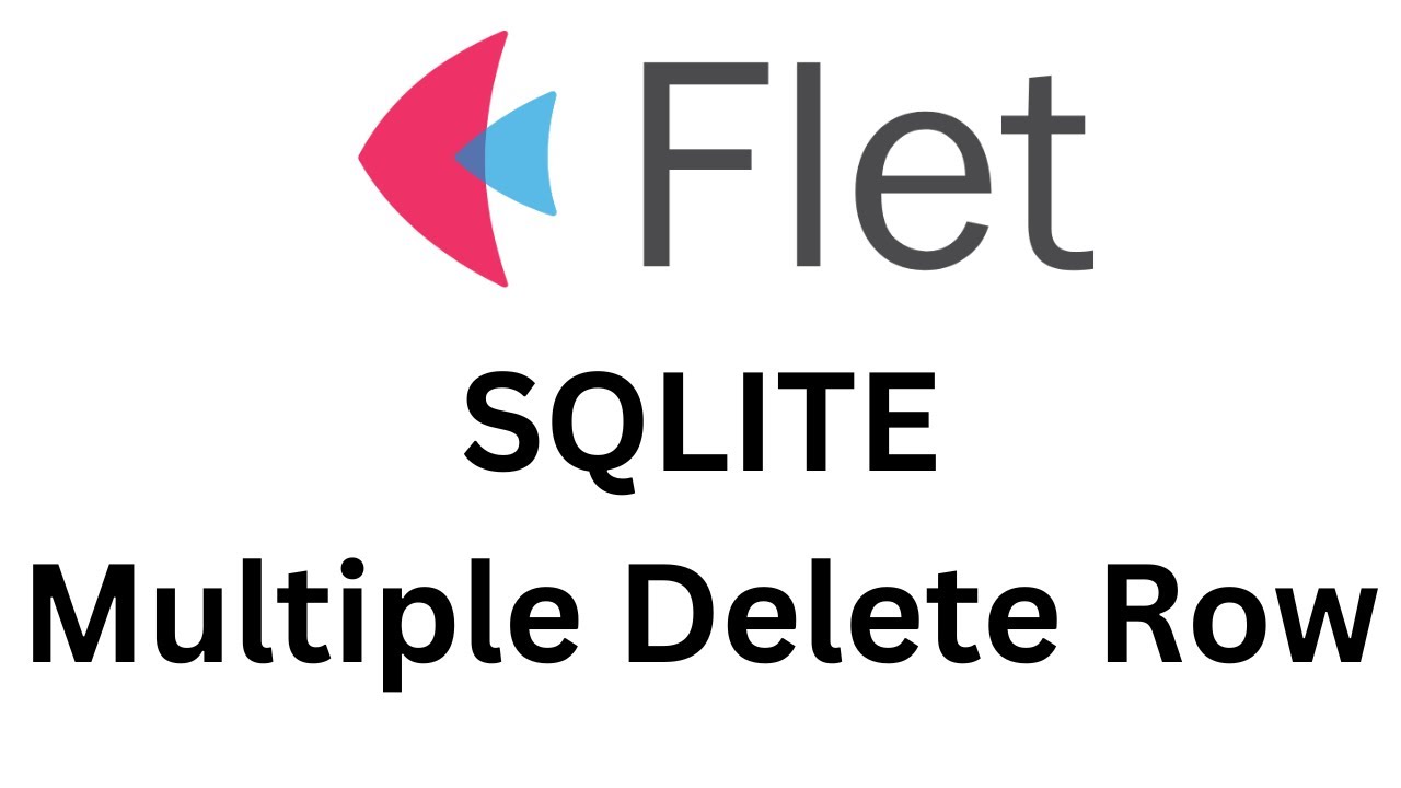 Flet Tutorial Sqlite3 Multiple Delete Row Youtube