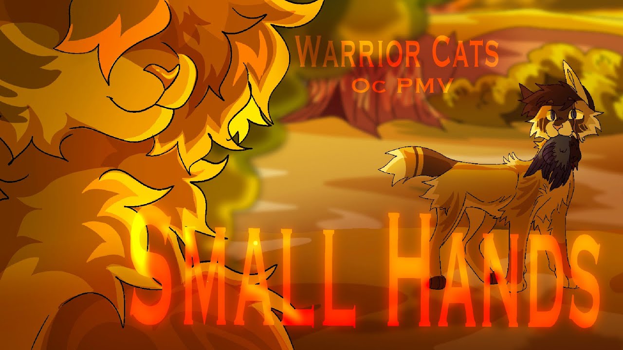 Small Hands Warrior Cats Pmv Youtube