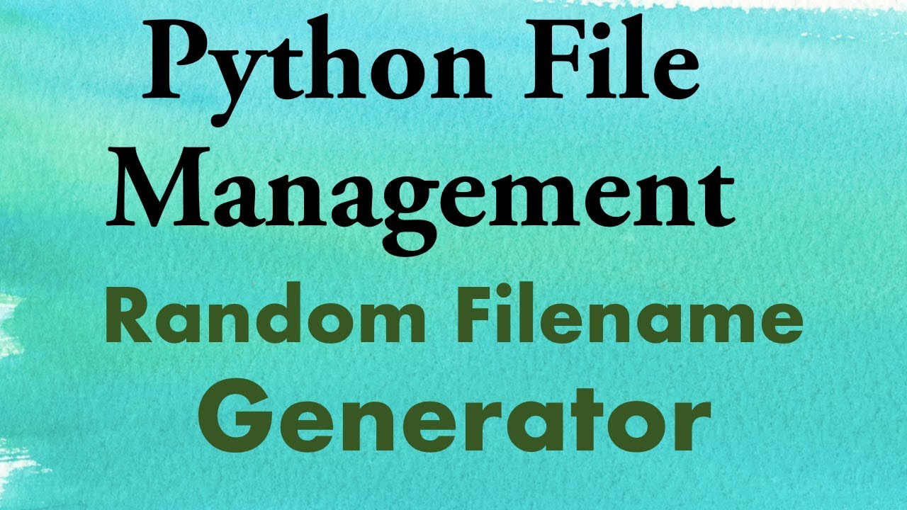 Python Tutorials Unique File Name Generator Youtube
