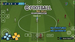 Gameplay Efootball Pes 2025 Ppsspp Android Iso No Textures No Savedata ...