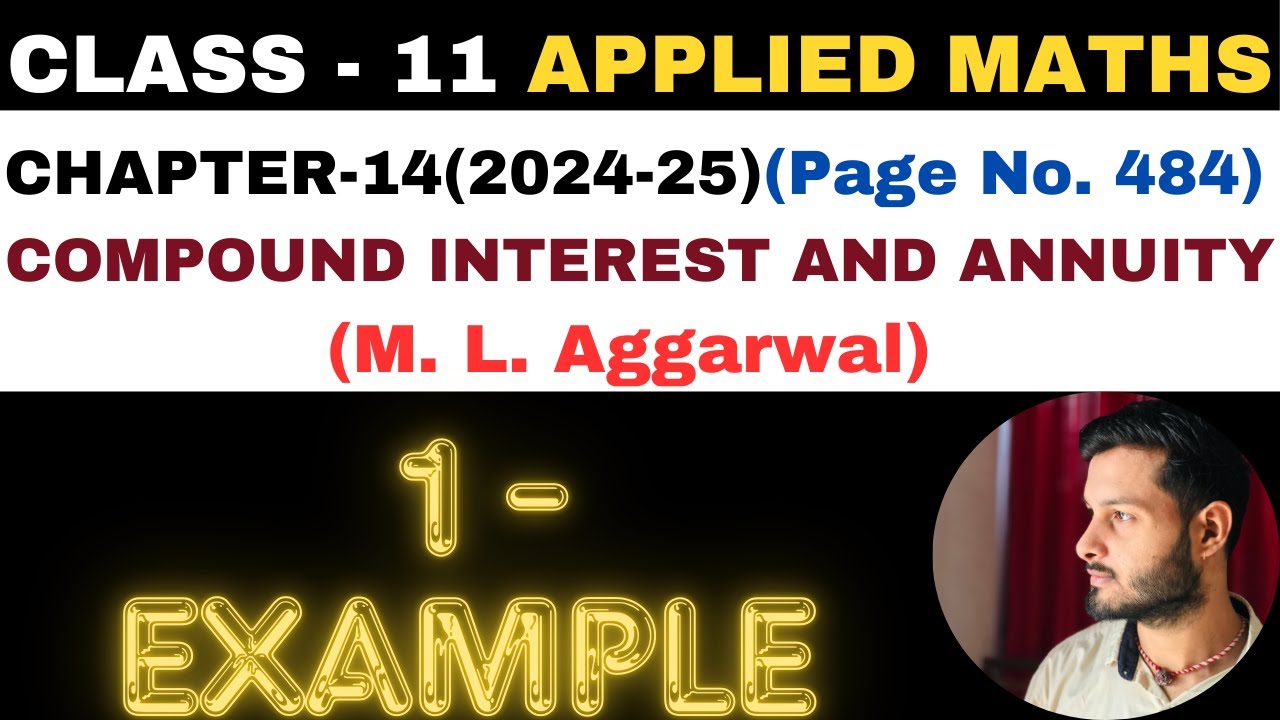 1 Example L Chapter 14 L Compound Interest Annuity L Class 11th Applied