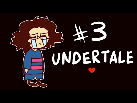 Bryan Undertale Gabu Plays Undertale Part 3 Youtube