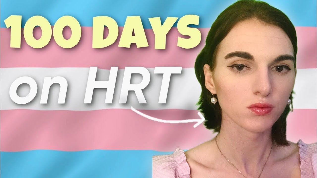 First 100 Days On Hrt Mtf Transition Update Youtube