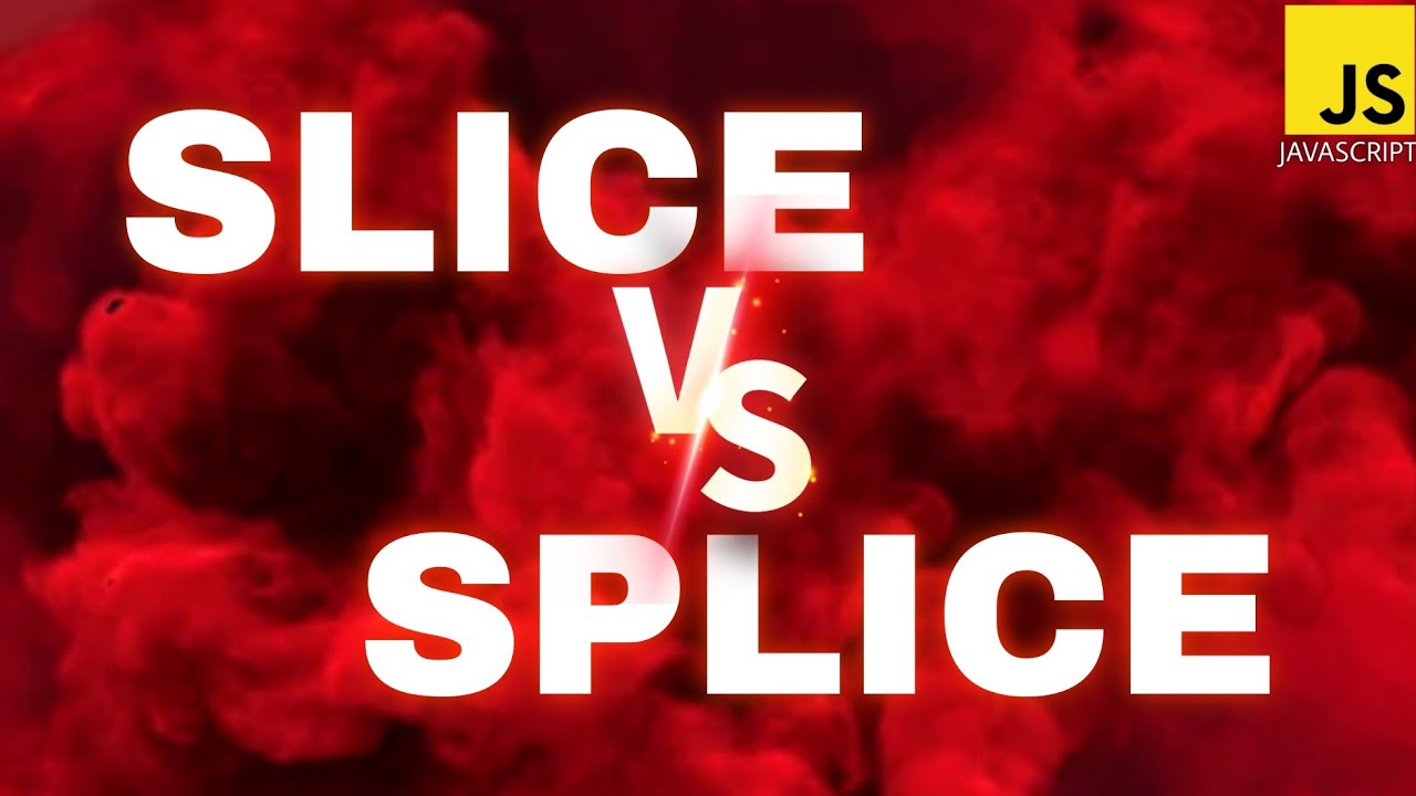 Slice And Splice Methods In Javascript Youtube
