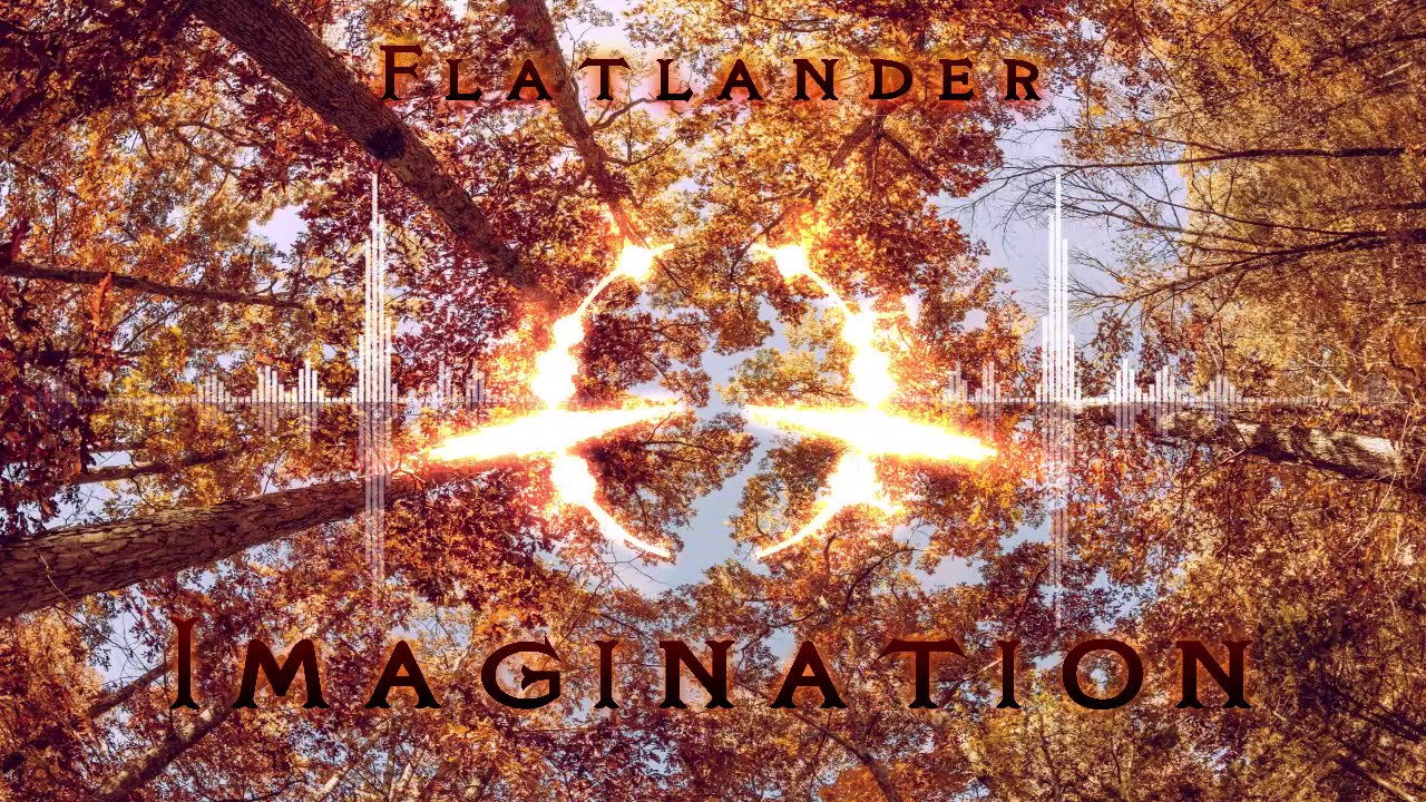 Flatlander Imagination Youtube