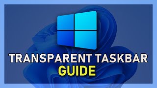 How To Make Taskbar Transparent In Windows 11 Make Windows 11 Taskbar