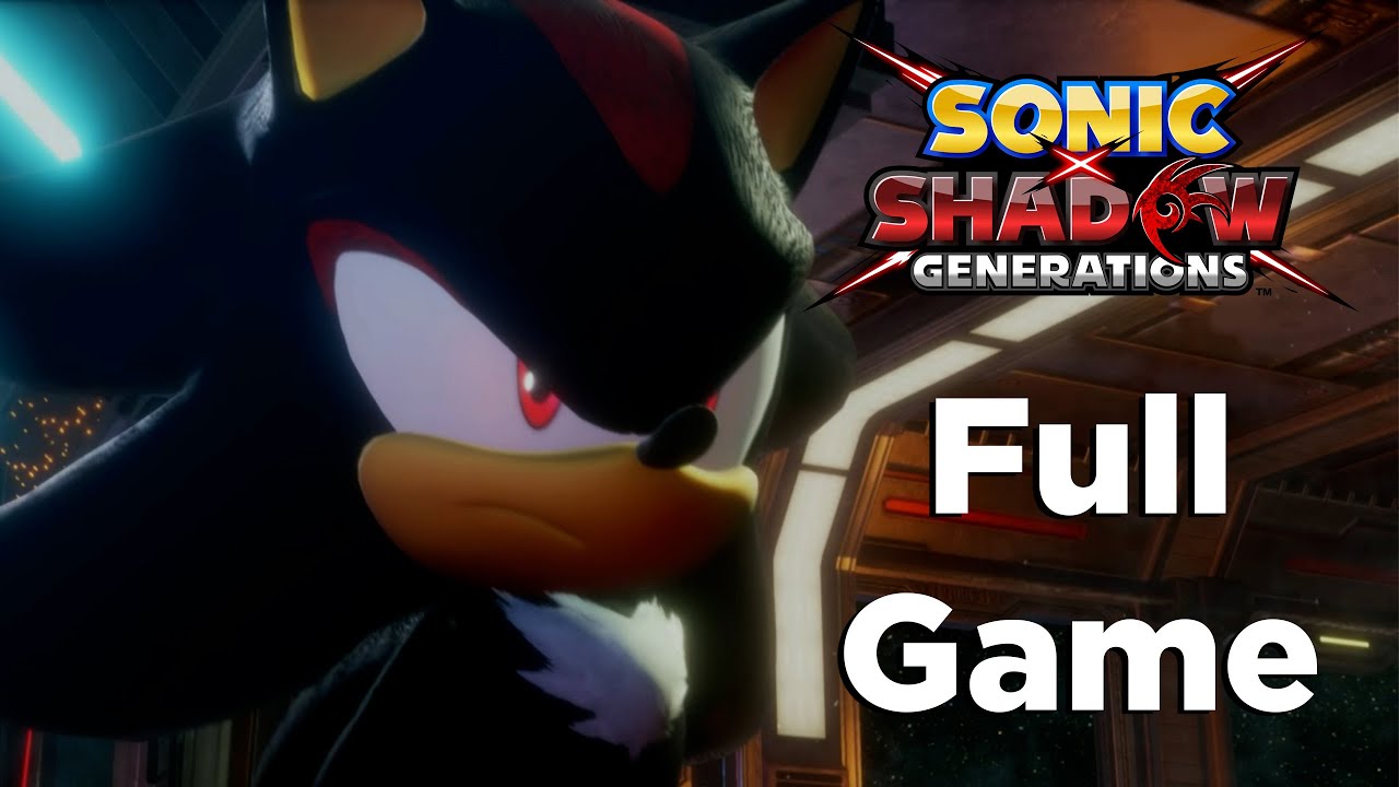 Sonic X Shadow Generations Shadow Story Full Game Playthrough Switch
