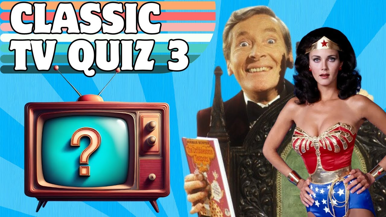 Big Classic Tv Quiz 3 50 Retro Tv Questions Youtube