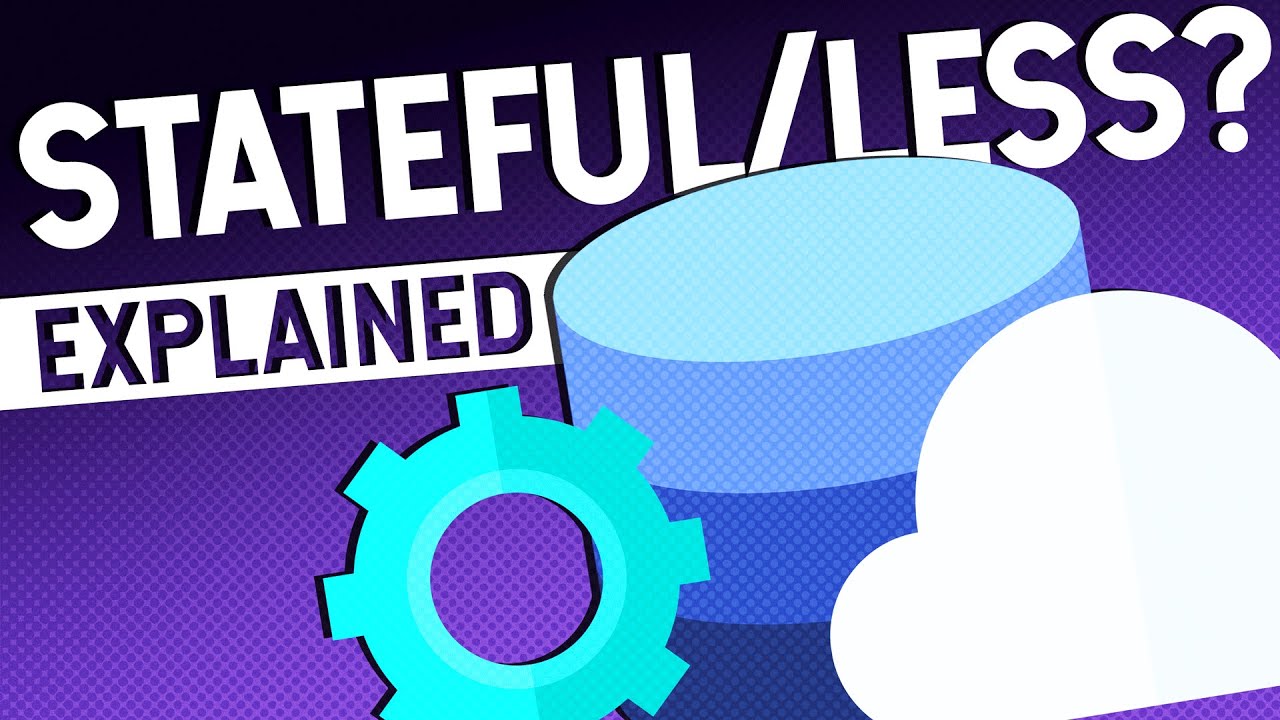 Stateful Vs Stateless Applications Youtube