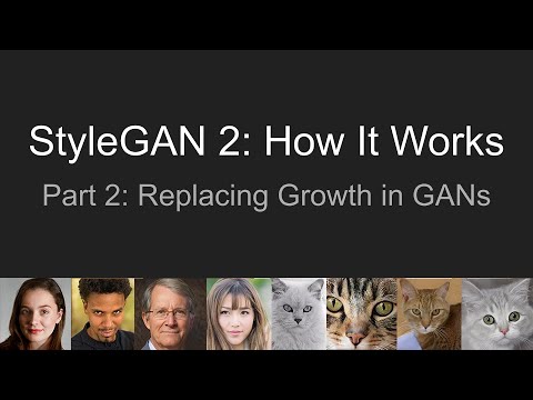 How Does Stylegan 2 Work Replacing Growth Youtube
