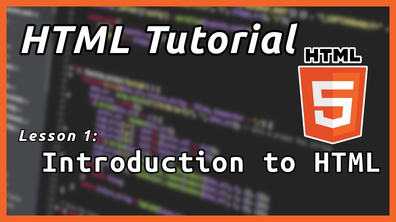 Introduction To Html Html Tutorial Part 1 Youtube
