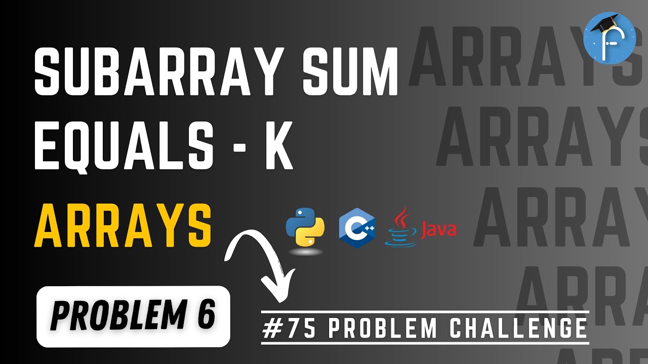 Subarray Sum Equals K Leetcode Solution C Java Python