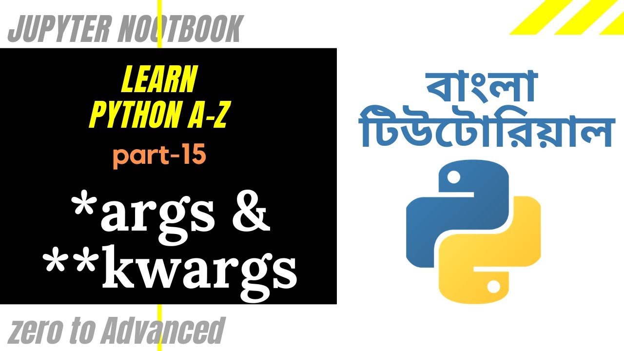 Learn Python A Z Part 15 Args Kwargs Youtube