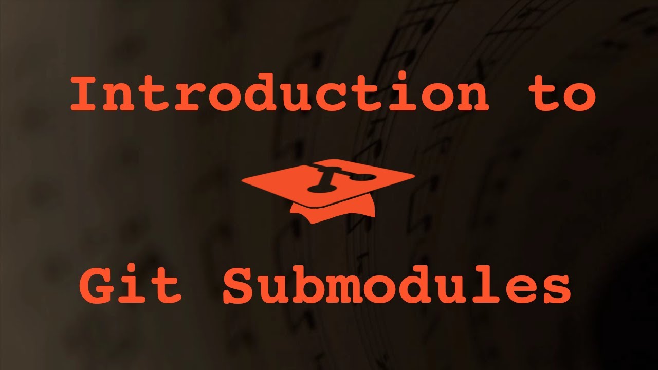 008 Introduction To Git Submodules Youtube