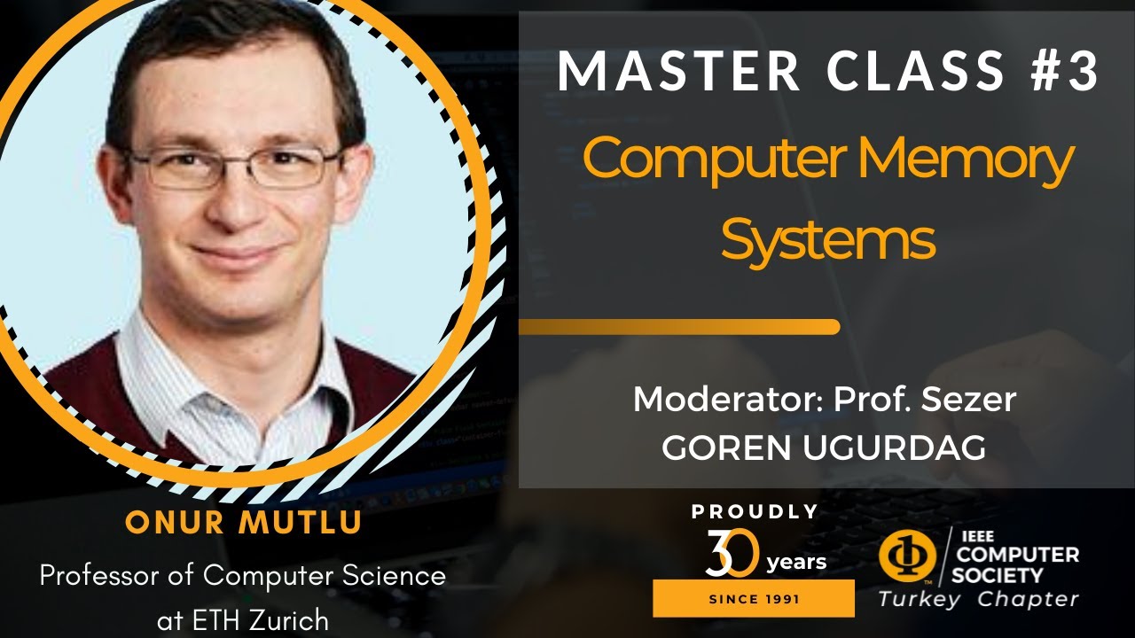 Master Class 3 Prof Dr Onur Mutlu Computer Memory Systems Youtube