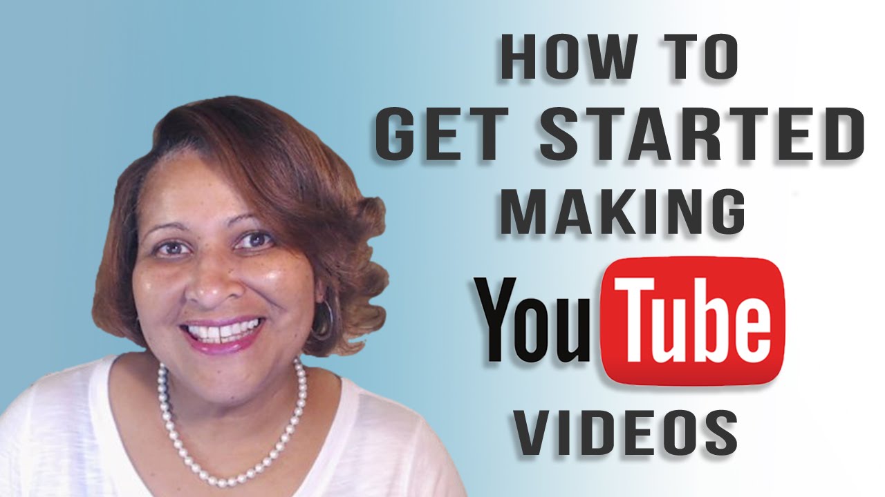 Start Making Youtube Videos Today Youtube