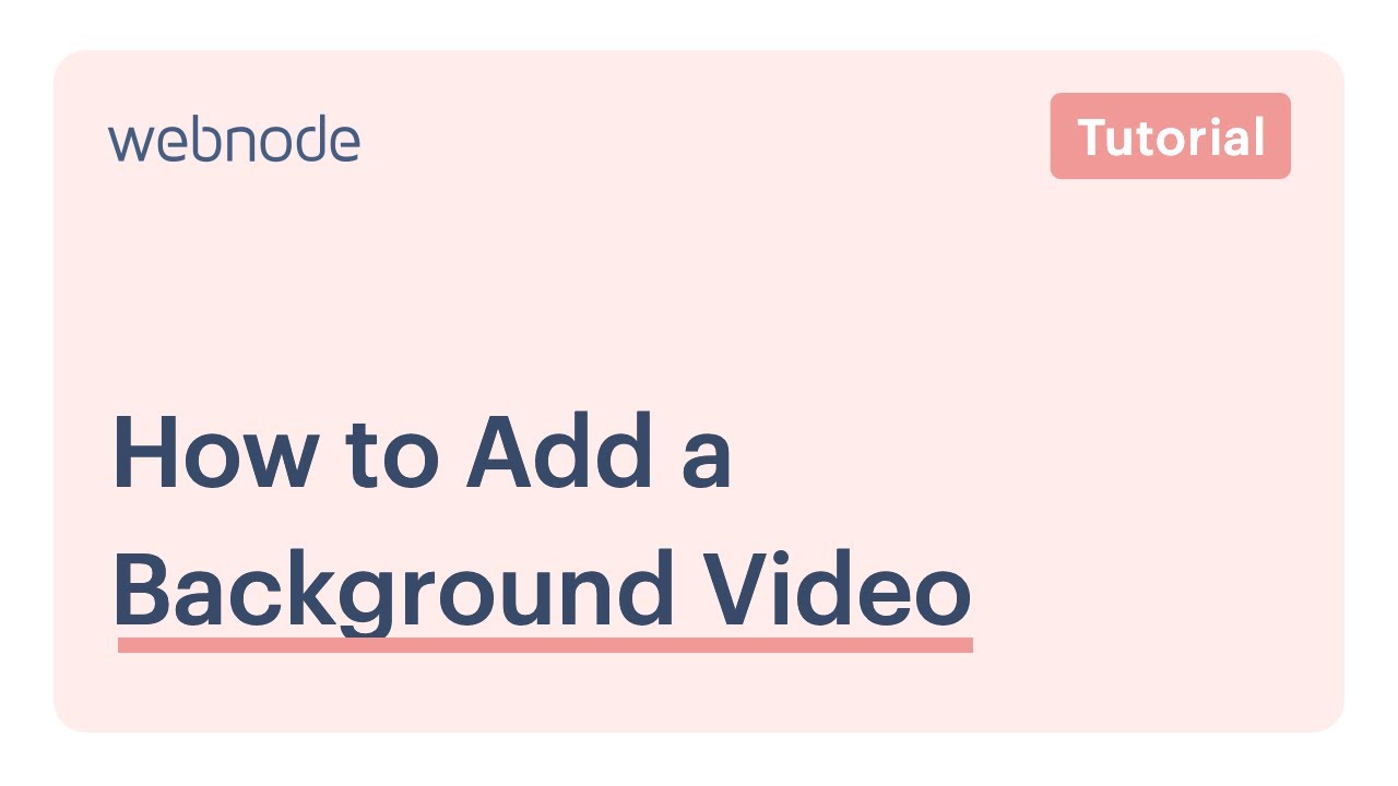Webnode How To Add A Background Video Youtube