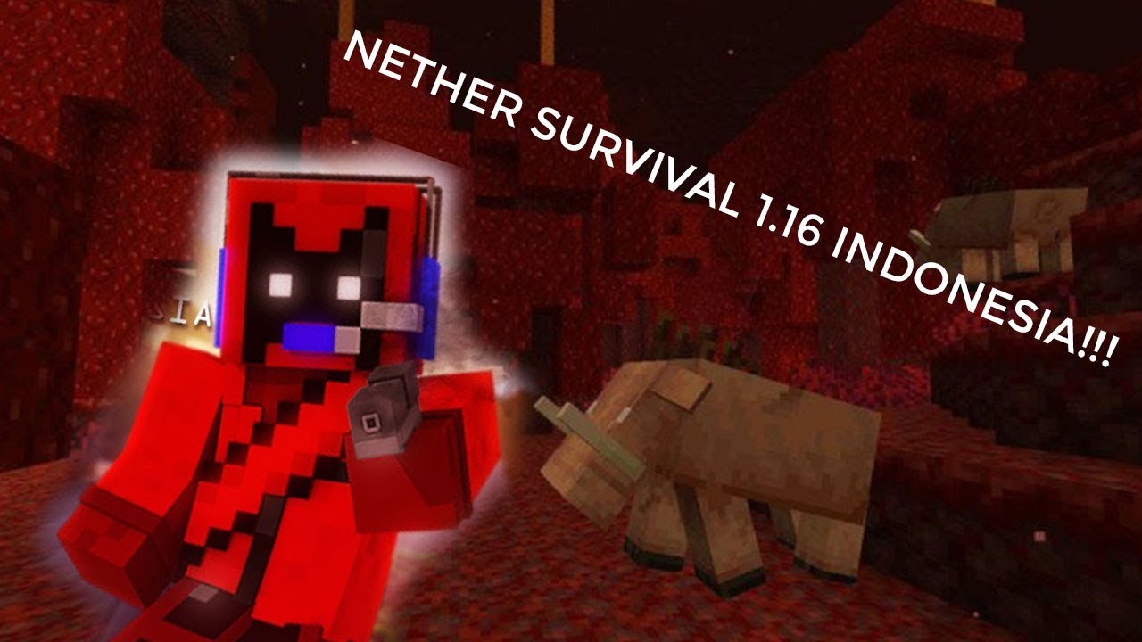 Livestream Minecraft 1 16 Nether Survival Indonesia Youtube