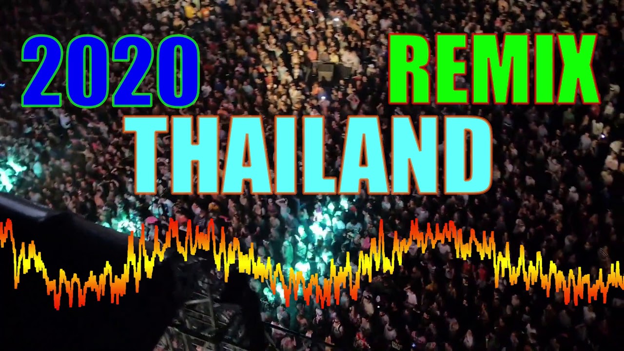 2020 Thailand Remix Dj 2020 Disco Youtube Music