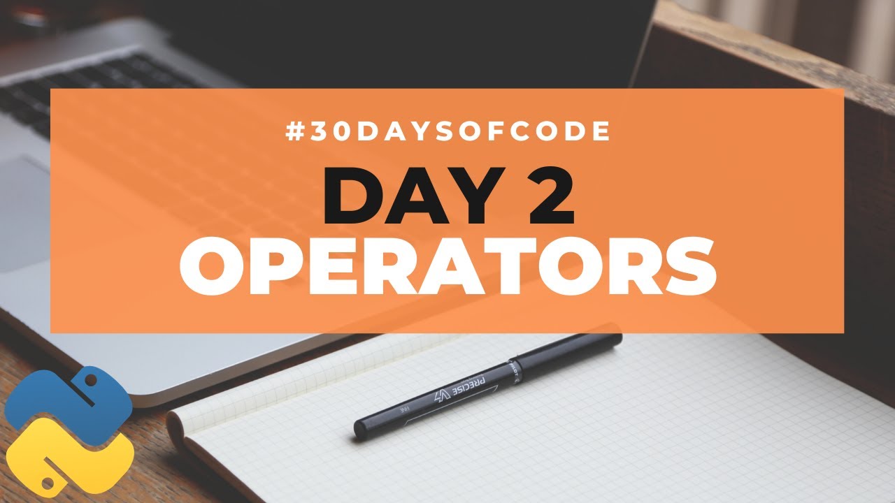 Operators 30 Days Of Code In Python Day 2 Youtube