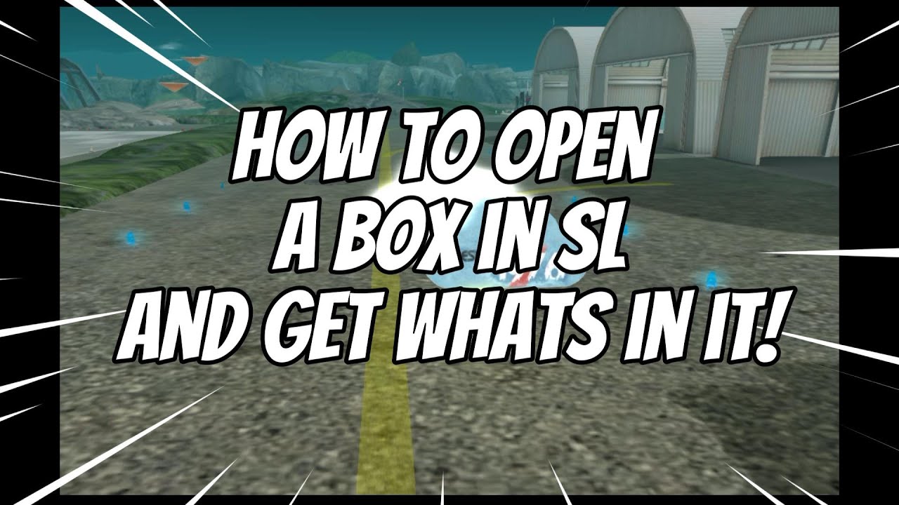 How To Open A Box In Sl And Get Whats In It Secondlife With Out