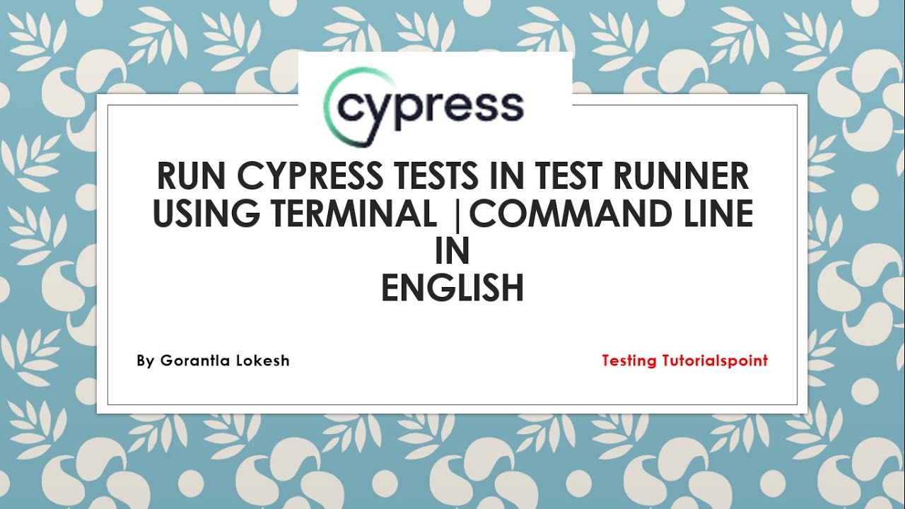 Cypress Beginner Part 7 Run Cypress Tests In Test Runner Terminal