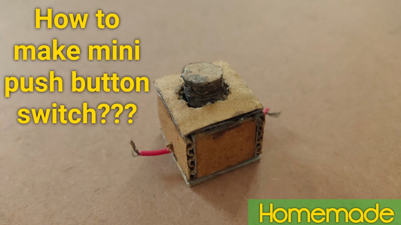 How To Make Push Button Switch From Cardboard From Waste To Best