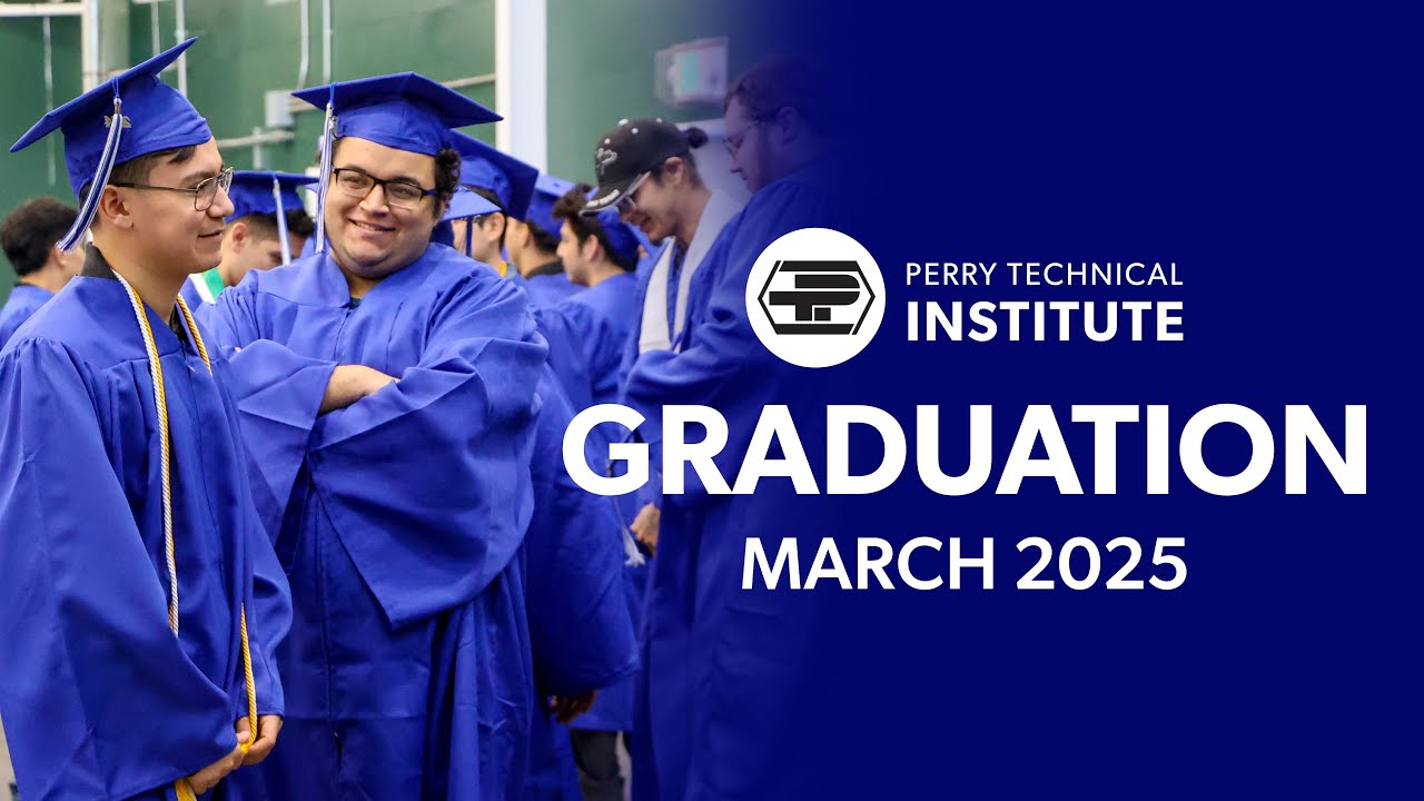 Perry Technical Institute Graduation March 2025 Youtube