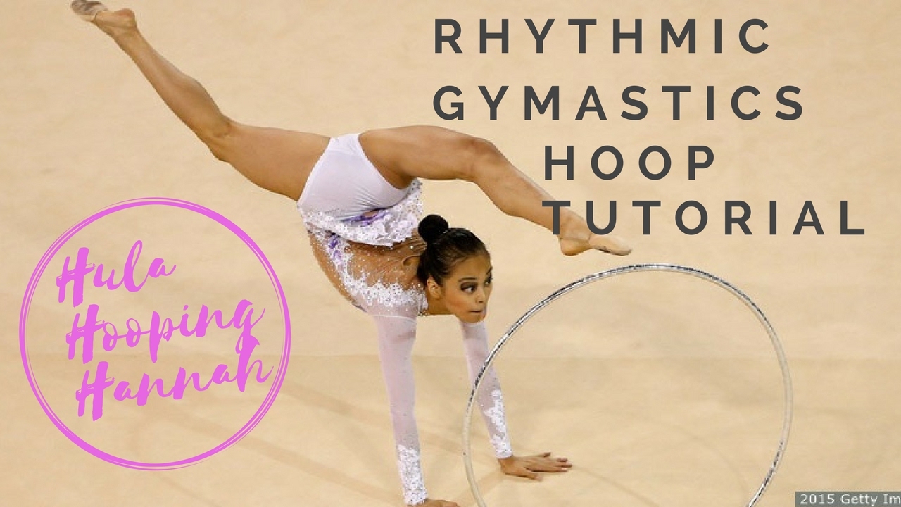 Rhythmic Gymnastics Hoop Tutorial Kick Break Combination Youtube