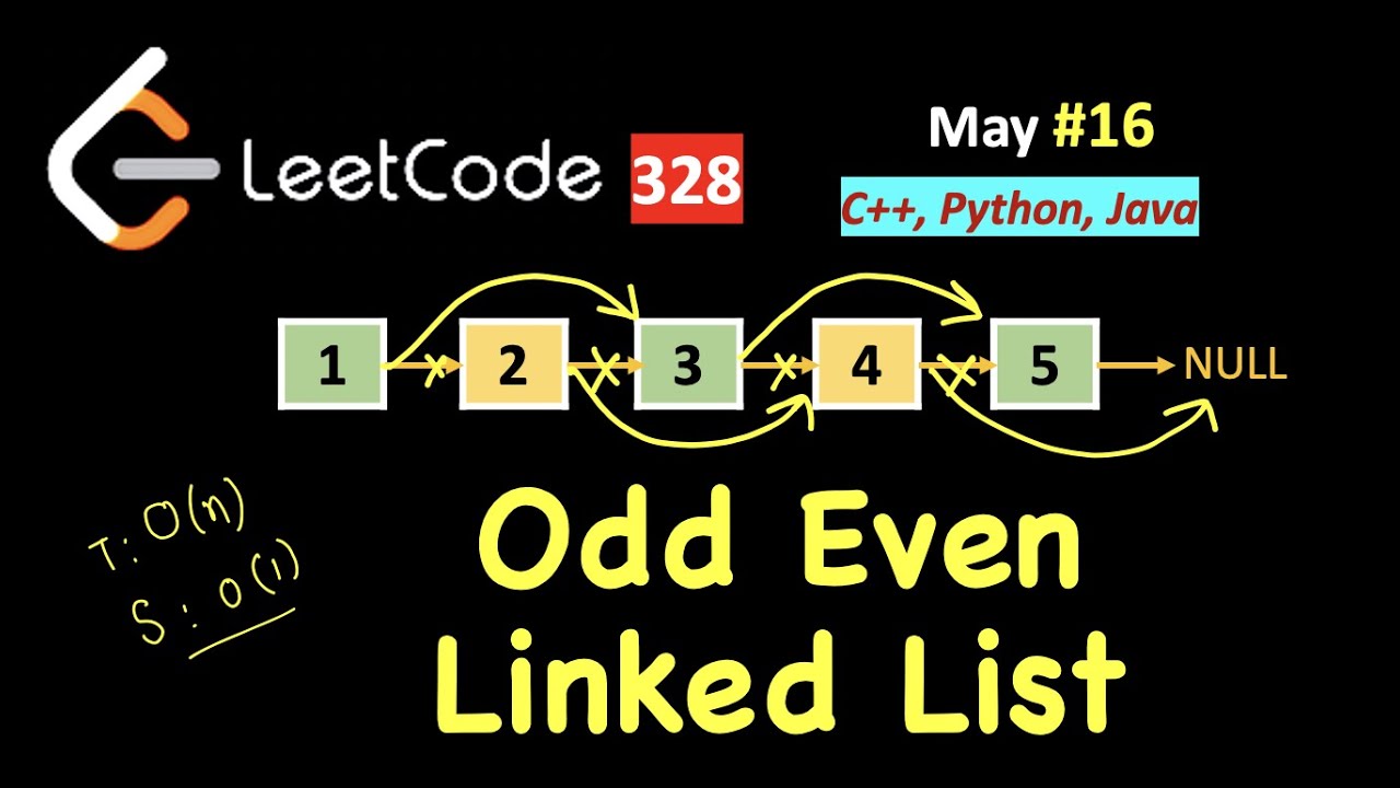 Odd Even Linked List Leetcode 328 C Java Python May