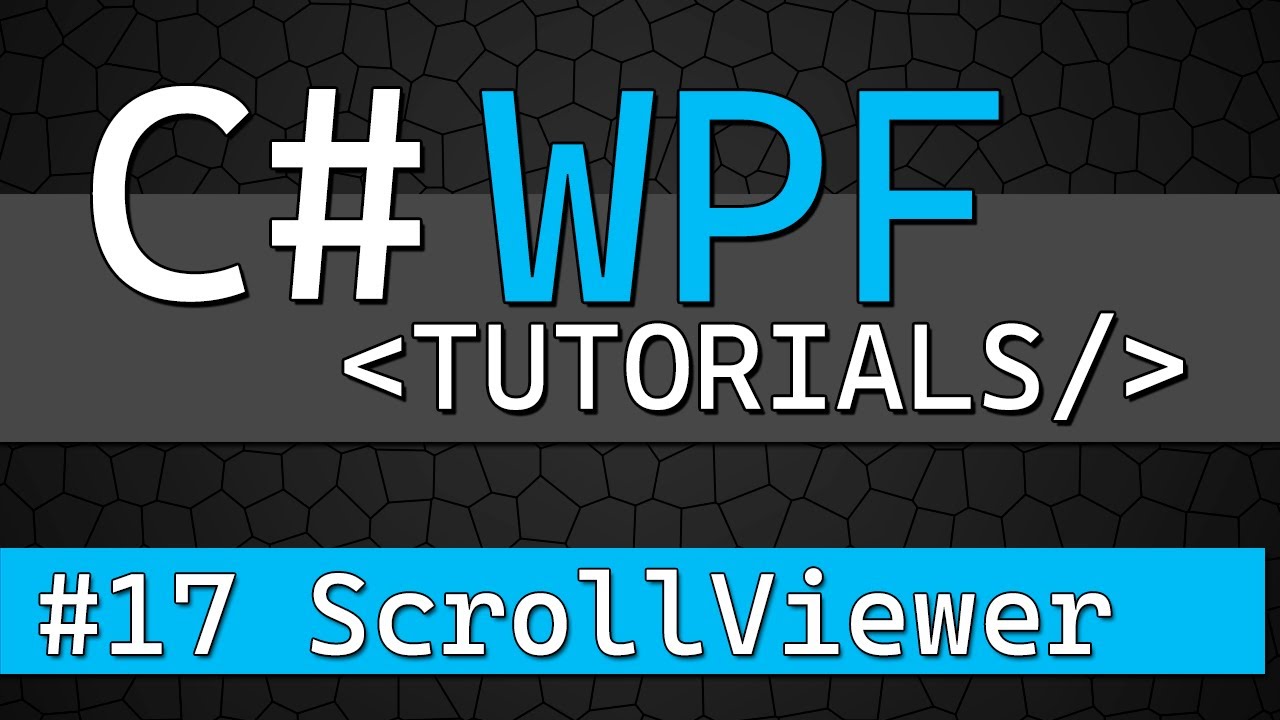 C Wpf Tutorial 17 Scrollviewer Youtube