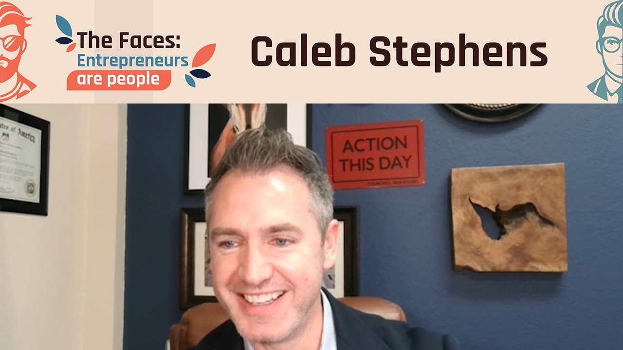The Faces Entrepreneurs Are People Episode 19 Caleb Stephens
