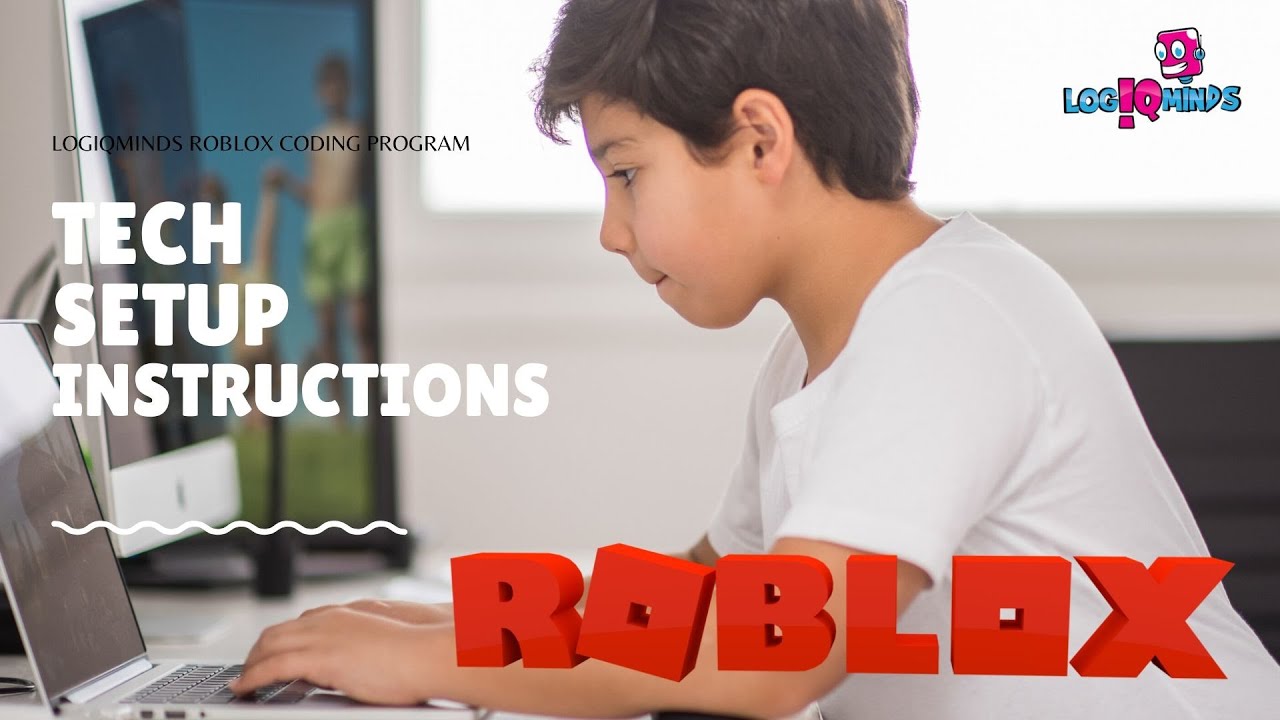 Logiqminds Roblox Coding For Kids Tech Setup Youtube