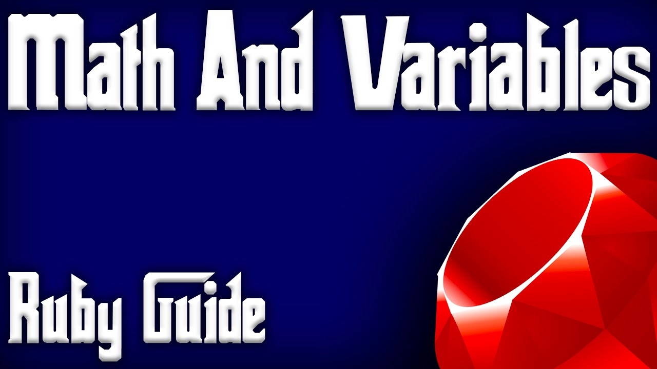 Ruby Programming Tutorial Math Variables Ruby Guide Beginner