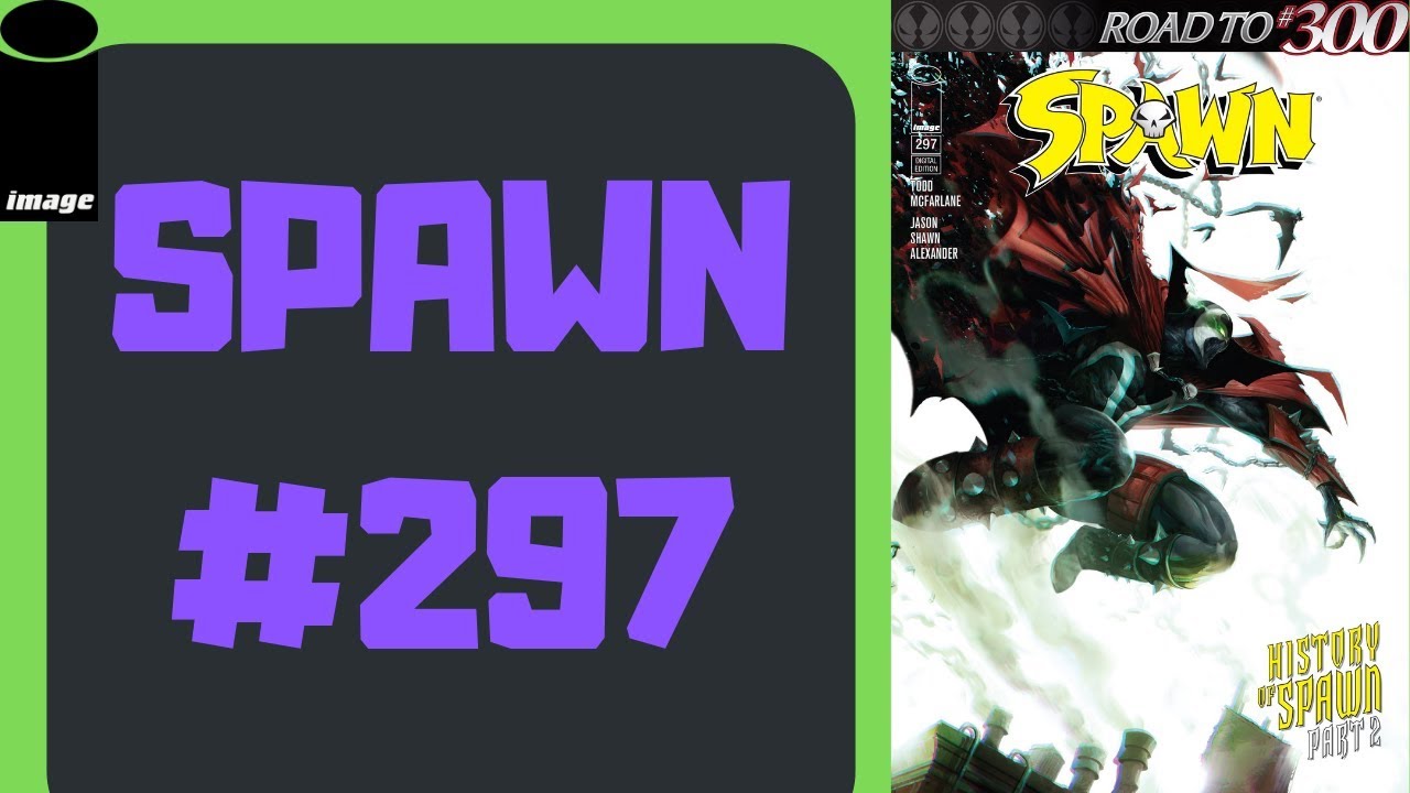 Spawn 297 2019 Hd Youtube