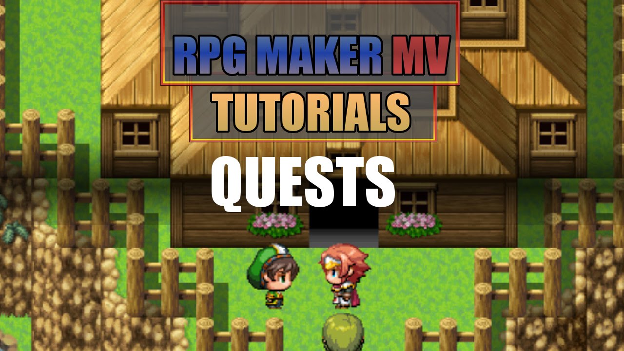 Rpg Maker Mv Tutorial Making A Quest Youtube