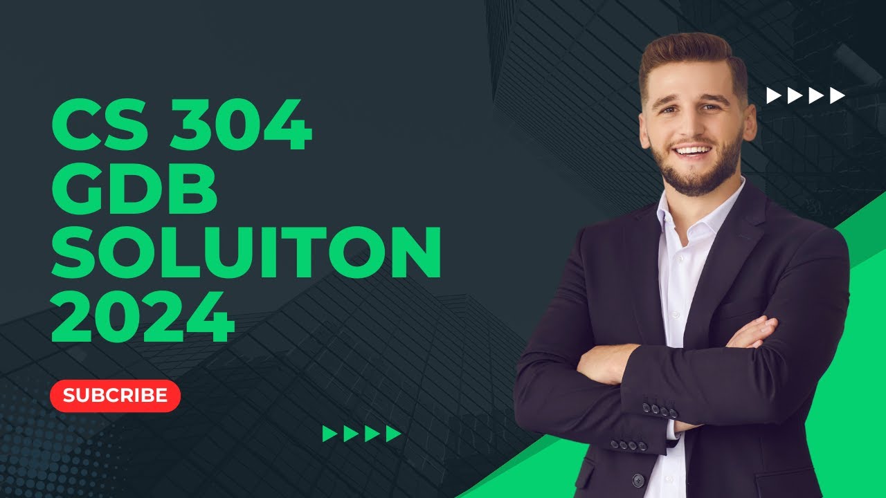 Cs304 Gdb Solution 2024 Youtube