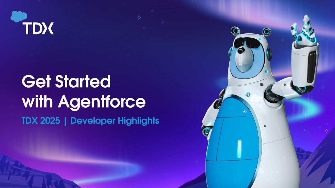 Get Started With Agentforce Tdx 2025 Developer Highlights Youtube