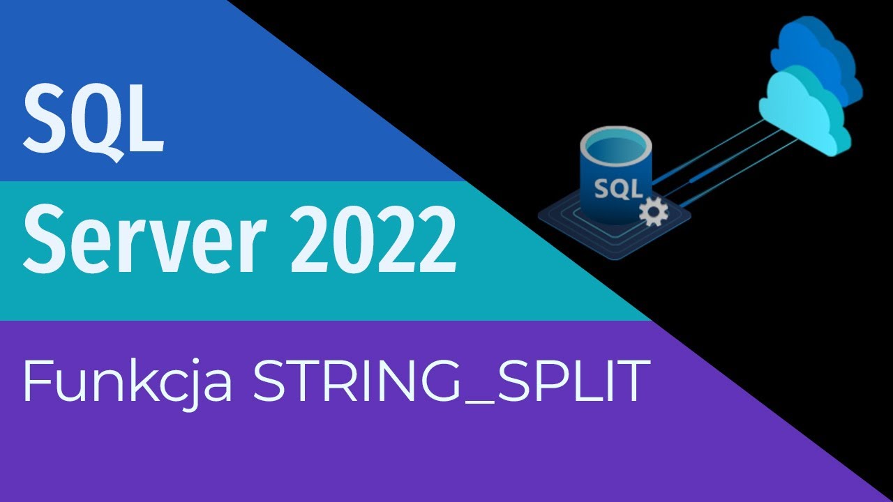 Tsql Funkcja String Split Sql Server 2022 Youtube